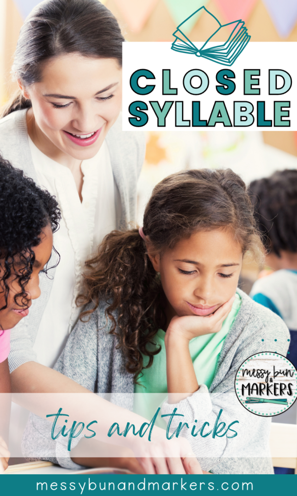 The Best Tips For Teaching Closed Syllable Words Examples - Messy Bun ...